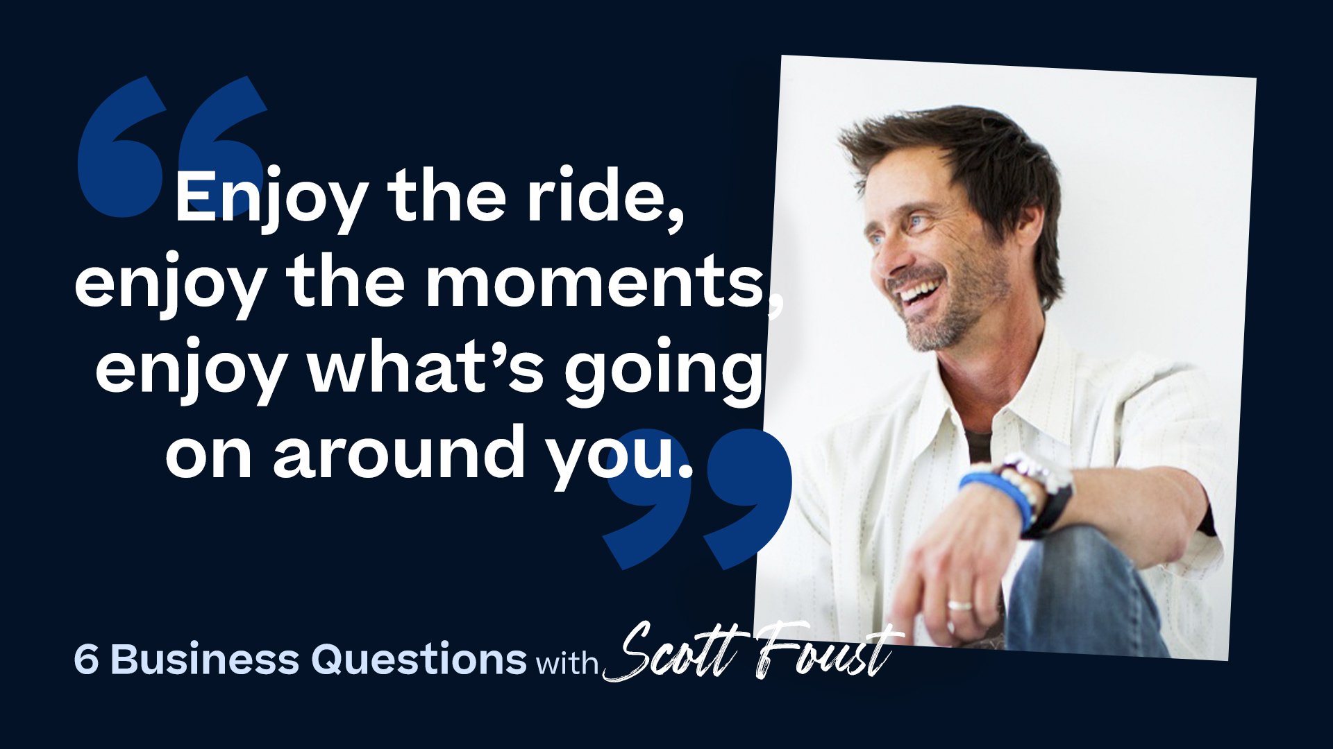 6 Business Questions with Scott Foust - WHCC